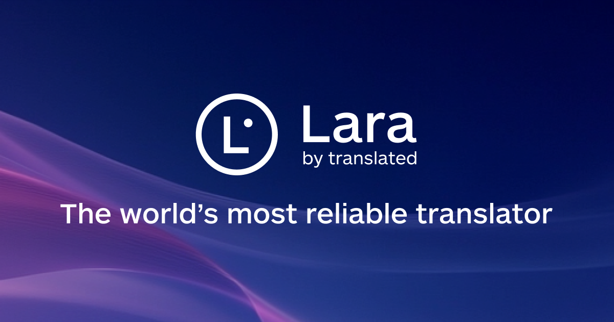 The Benefits of Lara for Professional Translation and Enterprise ...